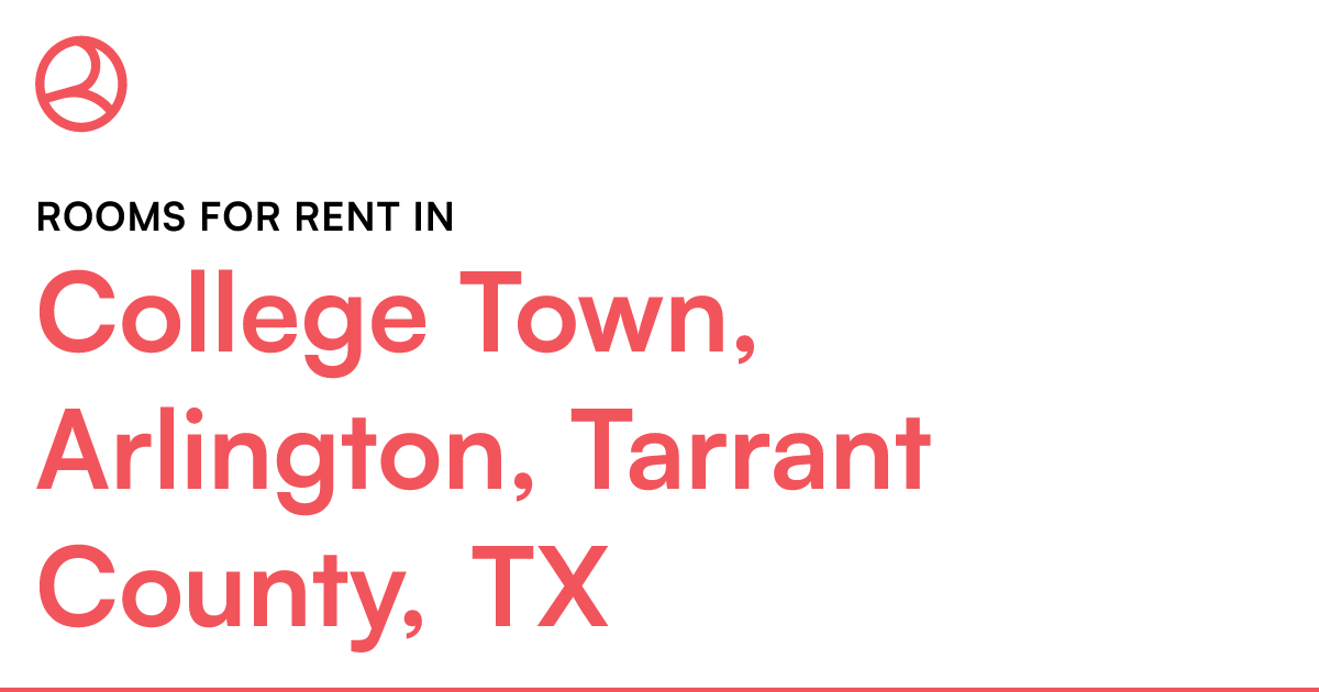 College Town, Arlington, Tarrant County, TX Rooms for... – Roomies.com