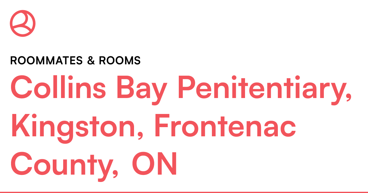 Collins Bay Penitentiary, Kingston, Frontenac County,... – Roomies.ca