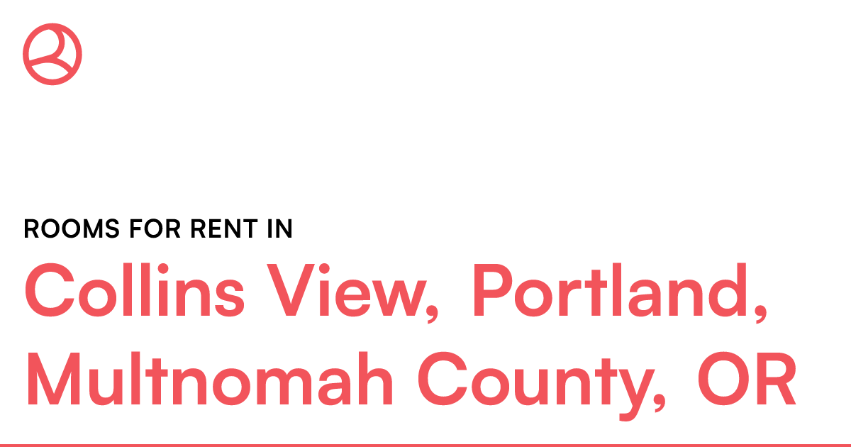 Collins View, Portland, Multnomah County, OR Rooms fo... – Roomies.com