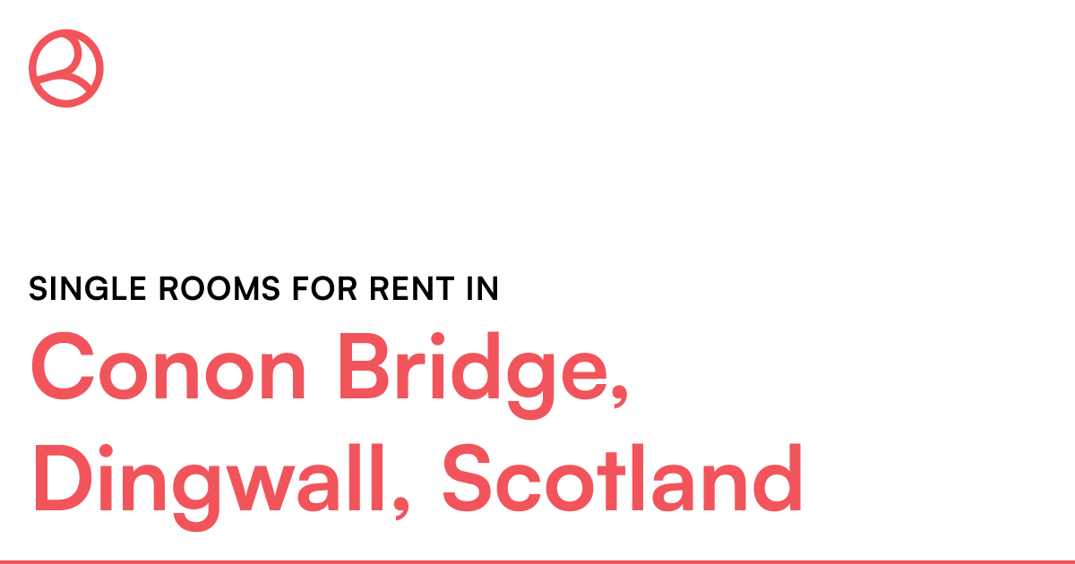 Conon Bridge, Dingwall, Scotland Single rooms for r... – Roomies.co.uk