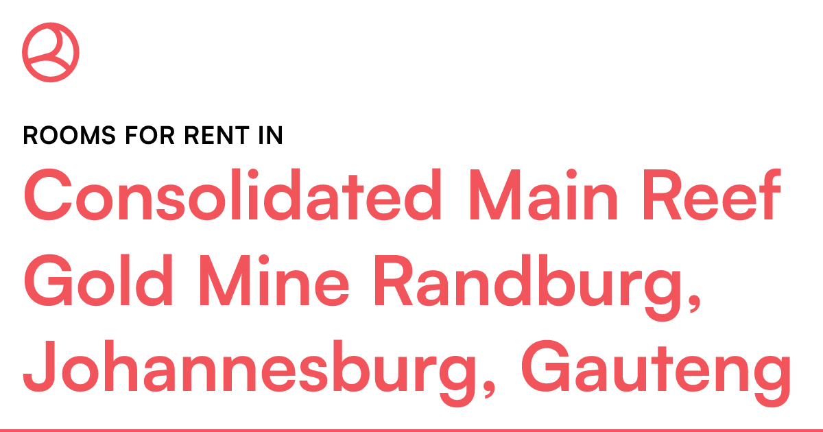 Consolidated Main Reef Gold Mine Randburg, Johannes... – Roomies.co.za