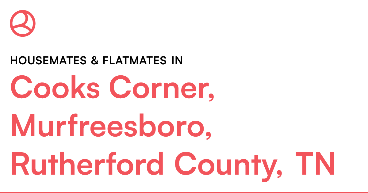 Cooks Corner, Murfreesboro, Rutherford County, TN Hou... – Roomies.com