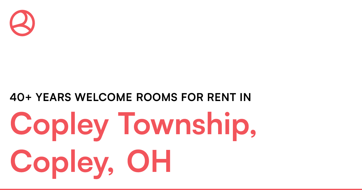 Copley Township, Copley, OH 40+ years welcome rooms f... – Roomies.com