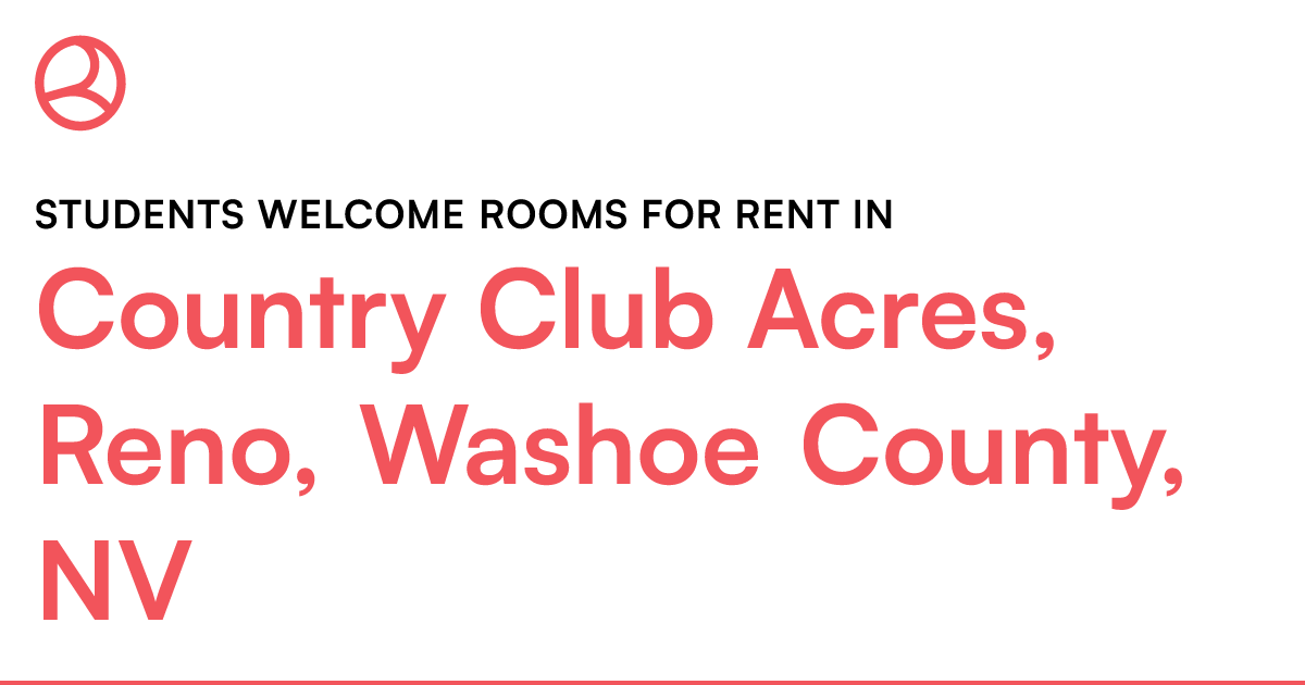 Country Club Acres, Reno, Washoe County, NV Students... – Roomies.com
