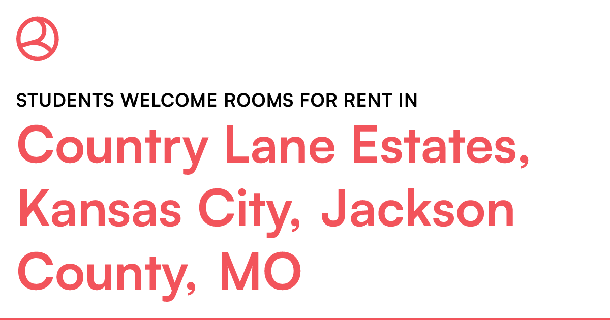 Country Lane Estates, Kansas City, Jackson County, MO... – Roomies.com