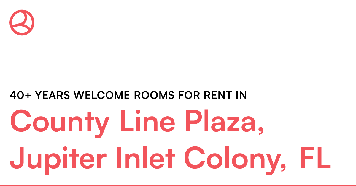 County Line Plaza, Jupiter Inlet Colony, FL 40+ years... – Roomies.com