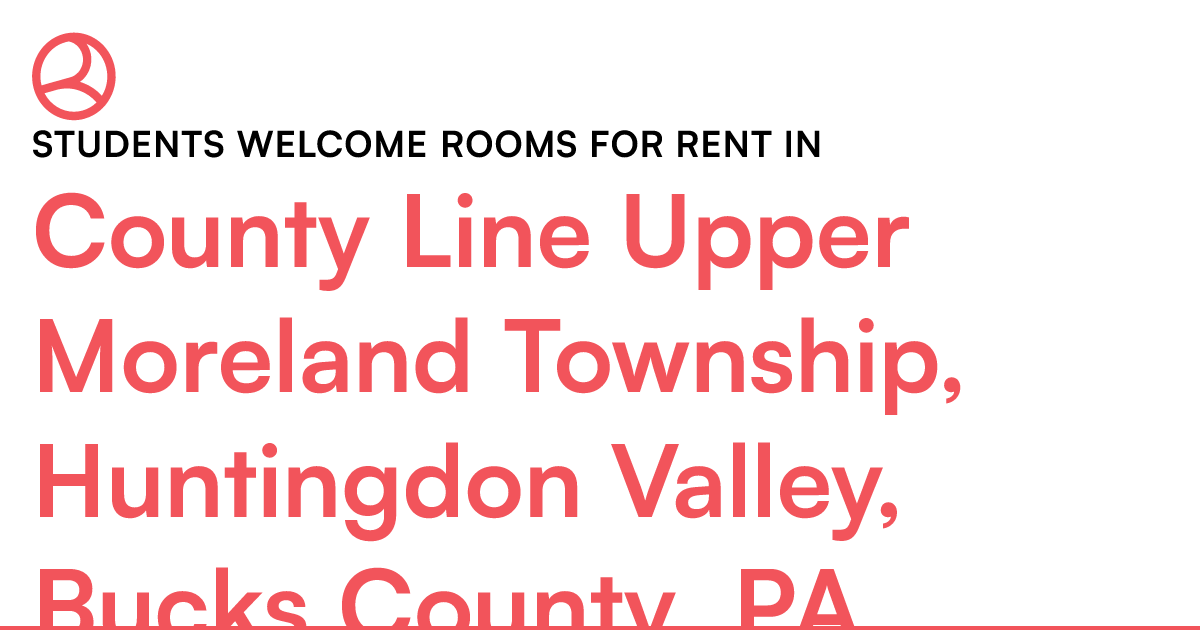 County Line Upper Moreland Township, Huntingdon Valle... – Roomies.com