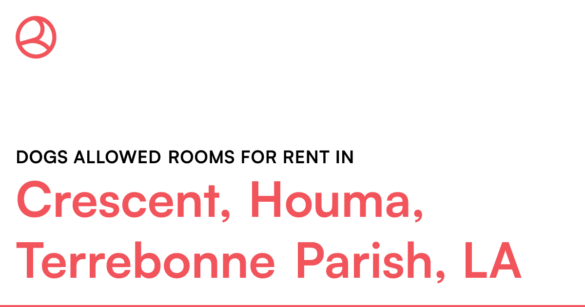 Crescent, Houma, Terrebonne Parish, LA Dogs allowed r... – Roomies.com