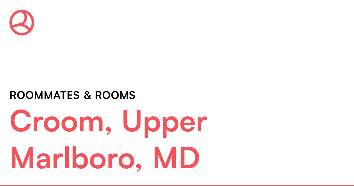 Croom, Upper Marlboro, MD Roommates & rooms – Roomies.com