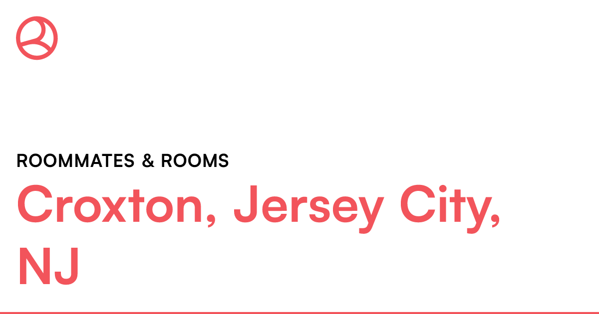 Croxton, Jersey City, NJ Roommates & rooms – Roomies.com