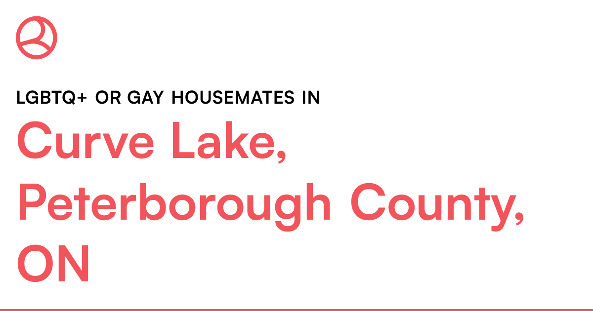 LGBTQ+ or Gay housemates in Curve Lake, Peterborough C... – Roomies.ca
