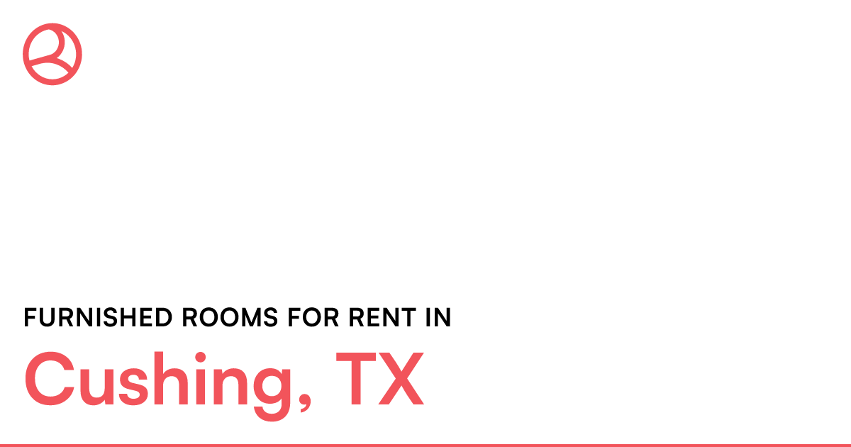 Cushing, TX Furnished rooms for rent – Roomies.com