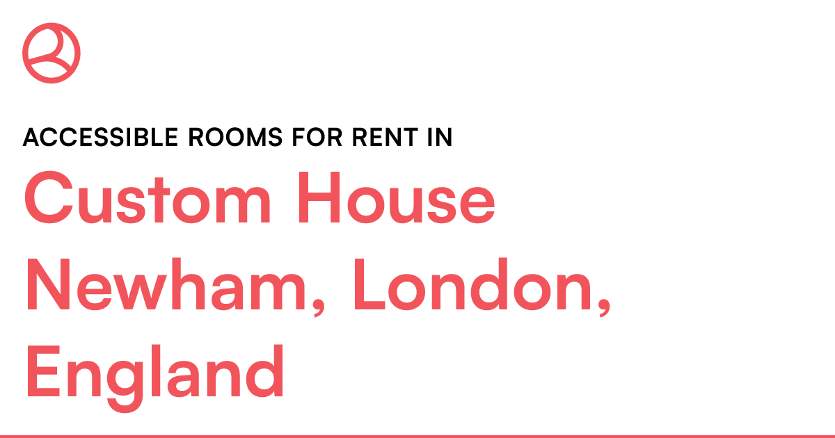 Custom House Newham, London, England Accessible roo... – Roomies.co.uk