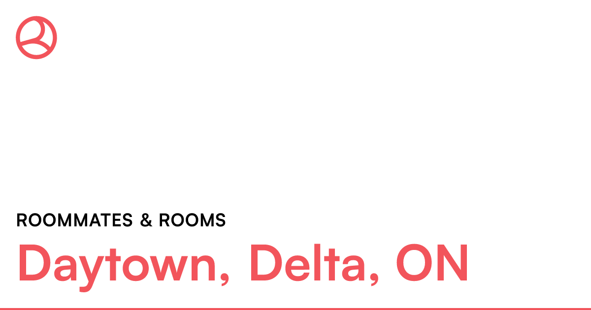 Daytown, Delta, ON Roommates & rooms – Roomies.ca