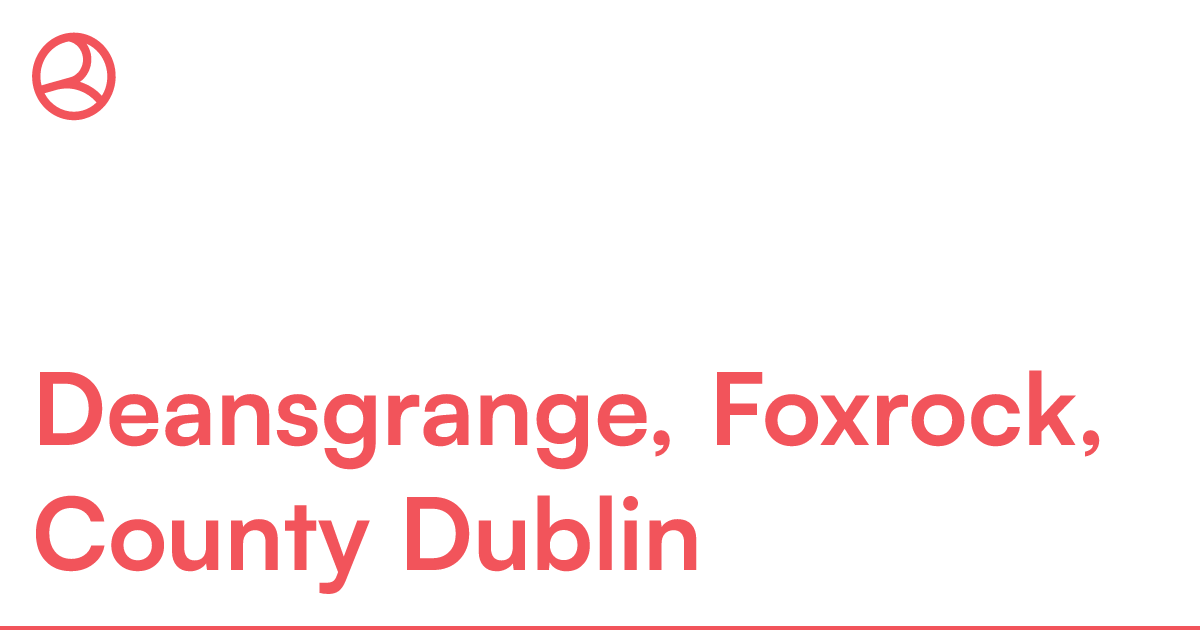 Deansgrange, Foxrock, County Dublin Housemates & Roomm... – Roomies.ie