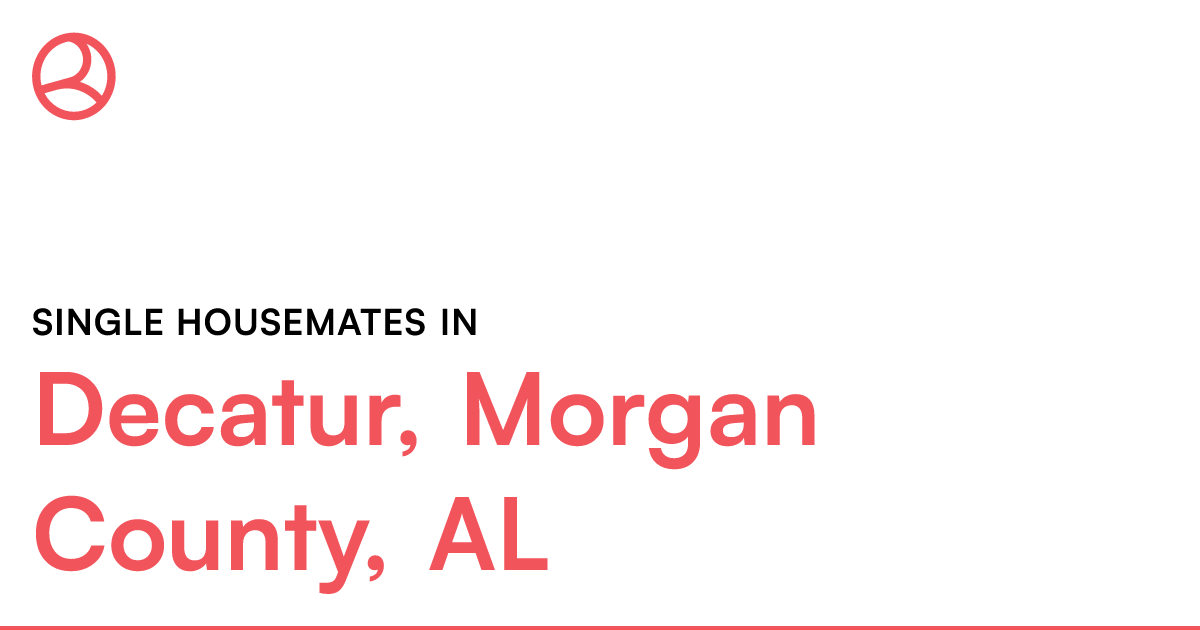 Single housemates in Decatur, Morgan County, AL – Roomies.com