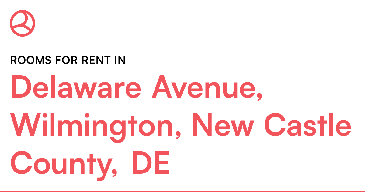 Delaware Avenue, Wilmington, New Castle County, DE Ro... – Roomies.com