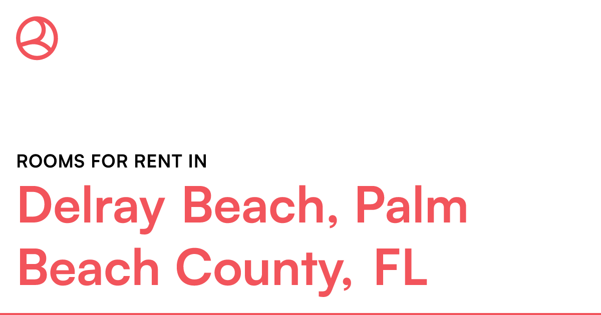 Delray Beach, Palm Beach County, FL Rooms for Rent – Roomies.com
