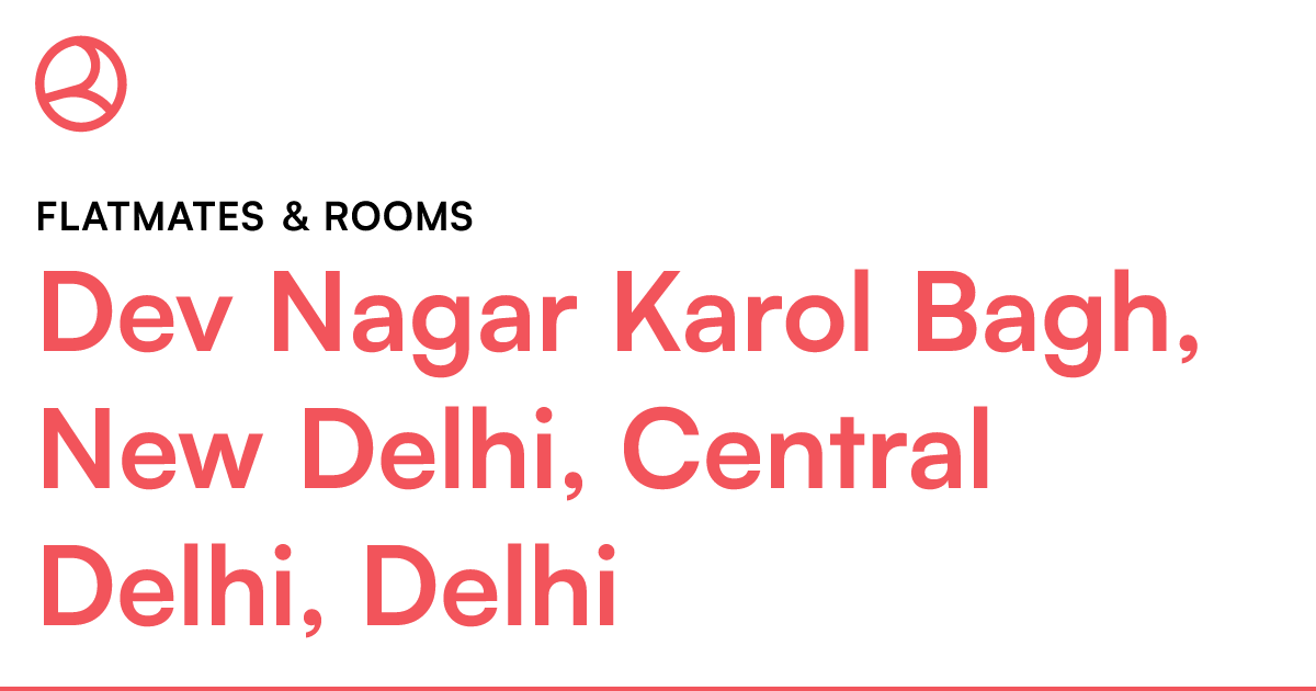 Dev Nagar Karol Bagh, New Delhi, Central Delhi, Del... – Roomies.co.in