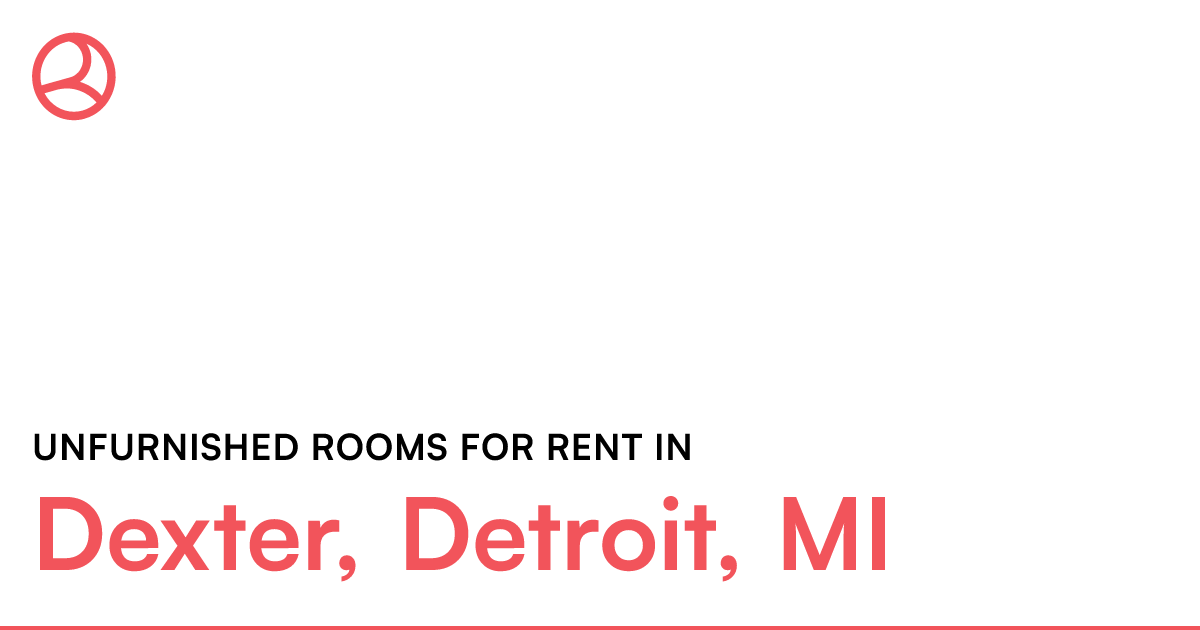 Dexter, Detroit, MI Unfurnished rooms for rent – Roomies.com