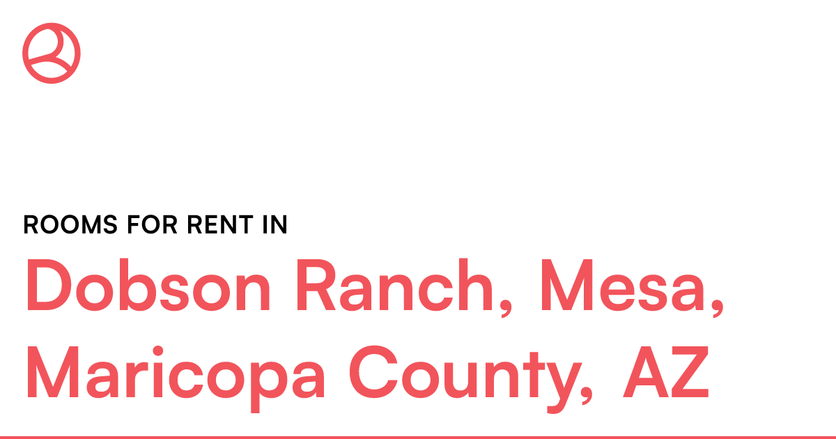 Dobson Ranch, Mesa, Maricopa County, AZ Rooms for Ren... – Roomies.com