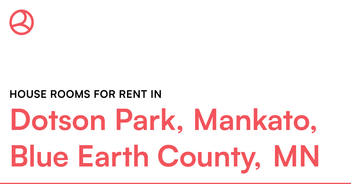 Dotson Park, Mankato, Blue Earth County, MN House roo... – Roomies.com