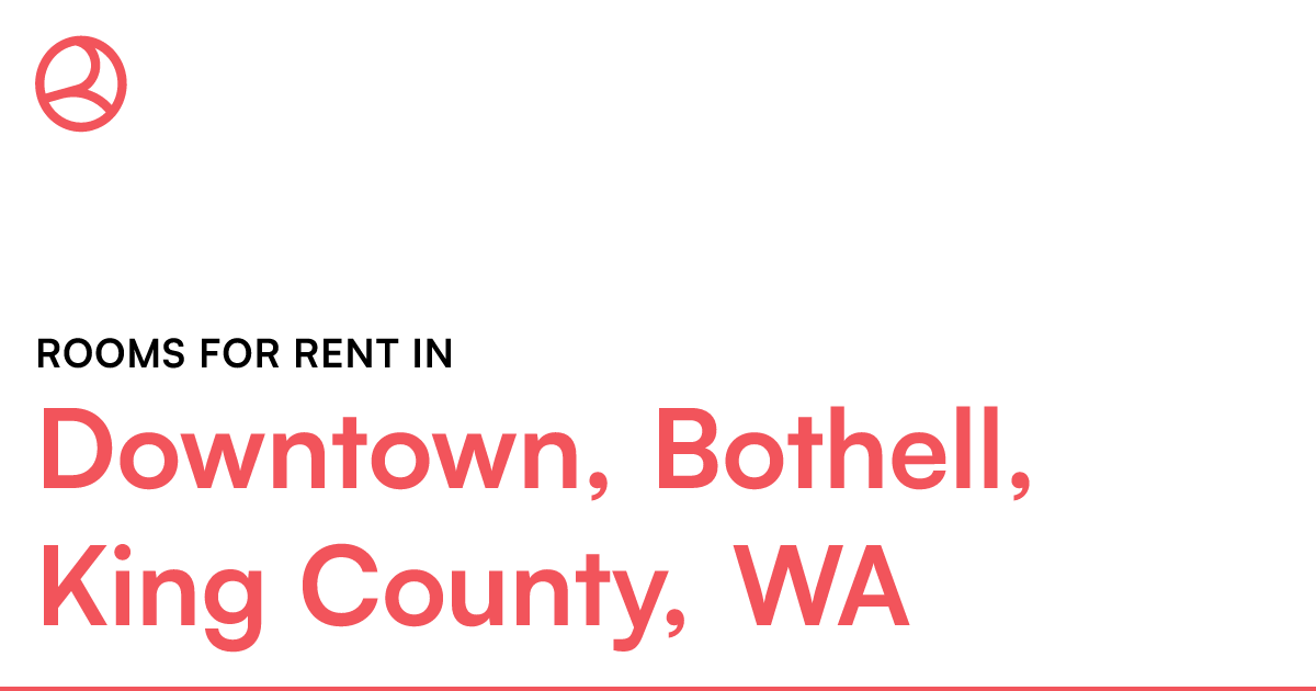 Downtown, Bothell, King County, WA Rooms for Rent – Roomies.com