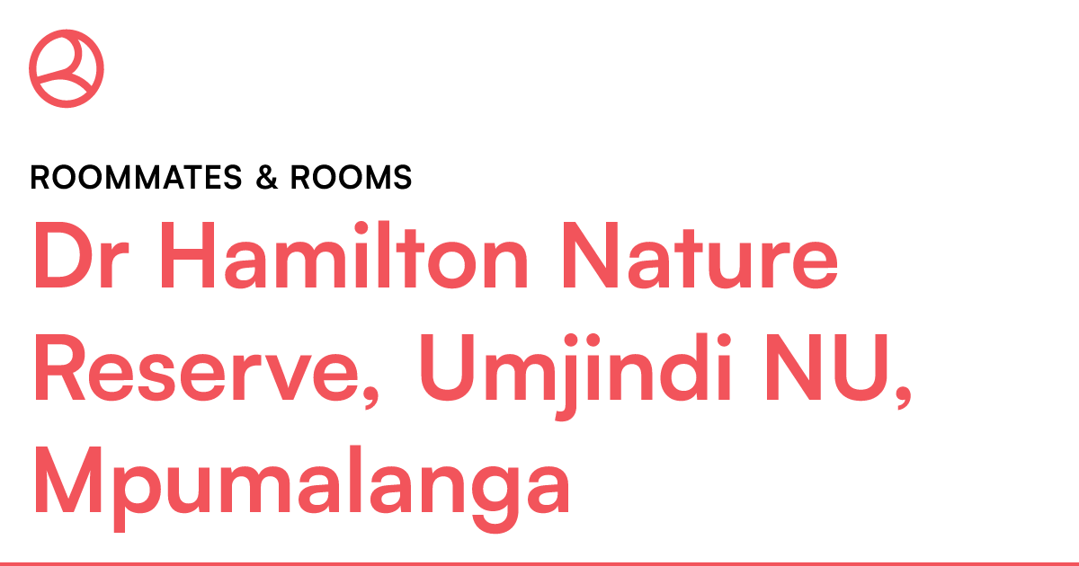Dr Hamilton Nature Reserve, Umjindi NU, Mpumalanga... – Roomies.co.za