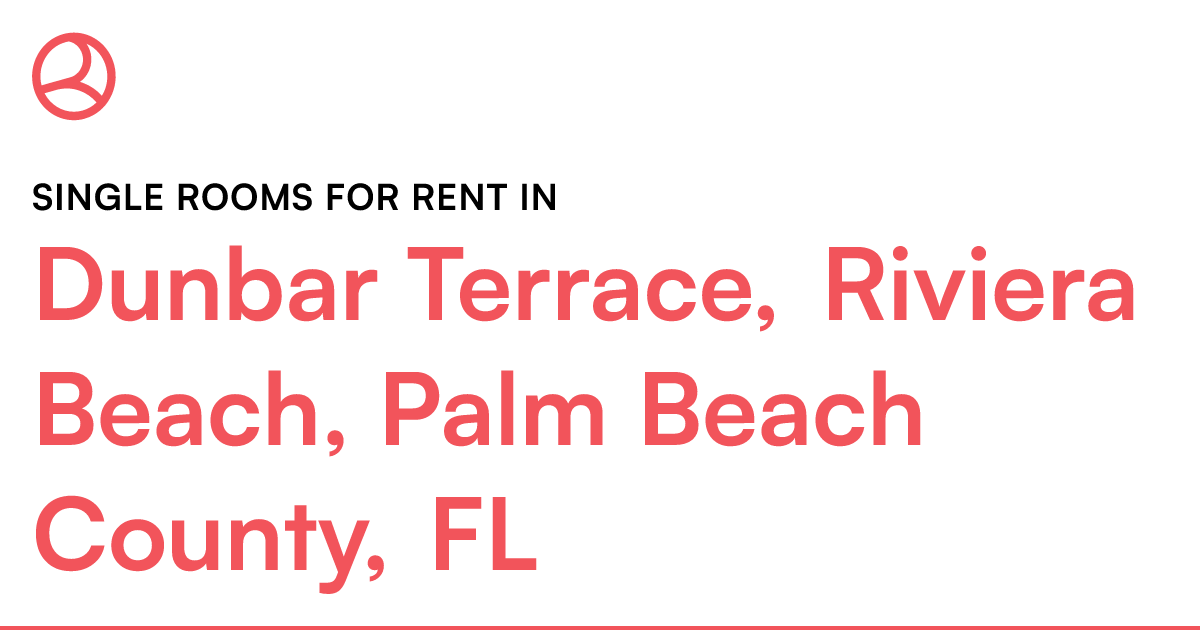 Dunbar Terrace, Riviera Beach, Palm Beach County, FL... – Roomies.com