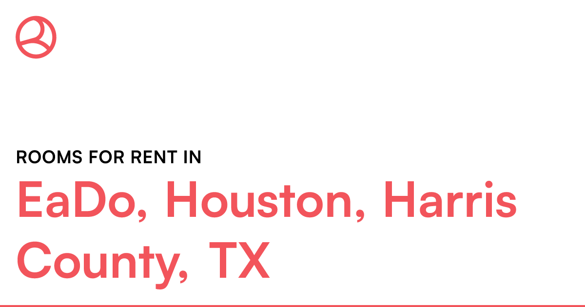 EaDo, Houston, Harris County, TX Rooms for Rent – Roomies.com