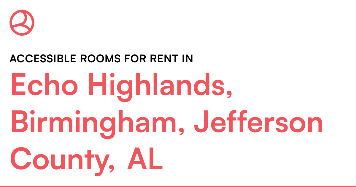Echo Highlands, Birmingham, Jefferson County, AL Acce... – Roomies.com
