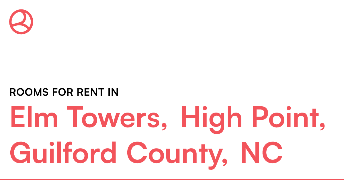 Elm Towers, High Point, Guilford County, NC Rooms for... – Roomies.com