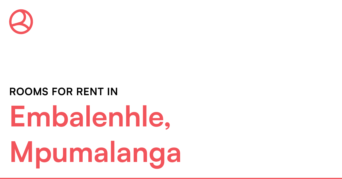 Embalenhle, Mpumalanga Rooms for Rent – Roomies.co.za