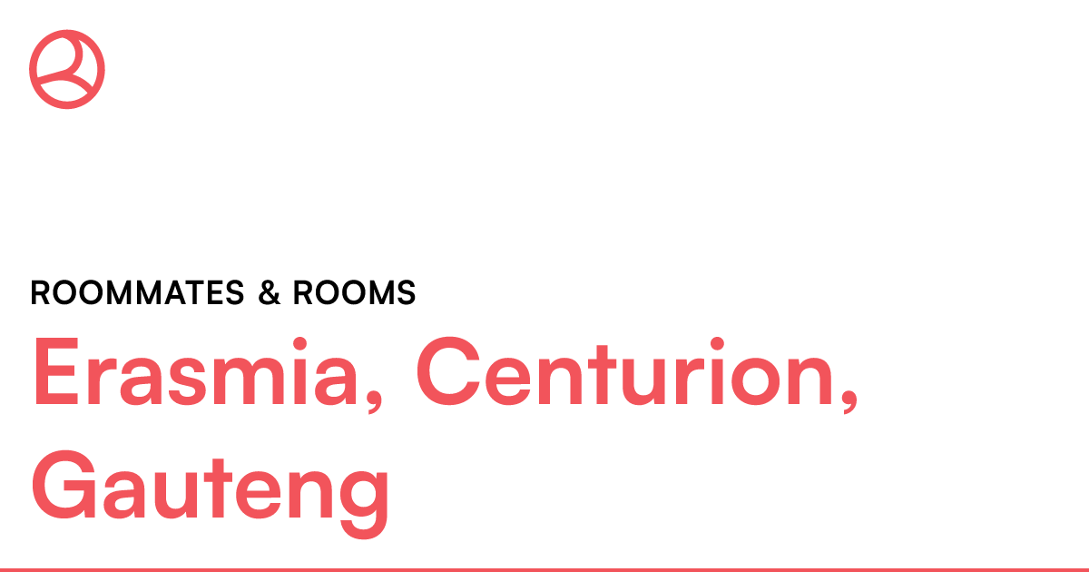 Erasmia, Centurion, Gauteng Roommates & rooms – Roomies.co.za