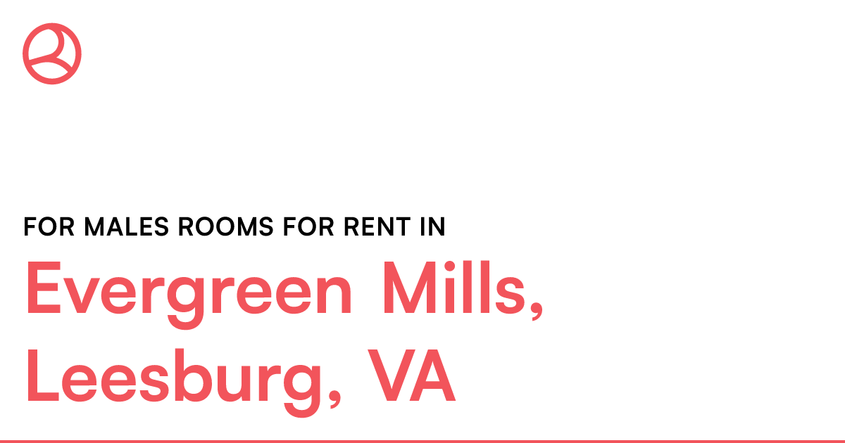 Evergreen Mills, Leesburg, VA For males rooms for ren... – Roomies.com