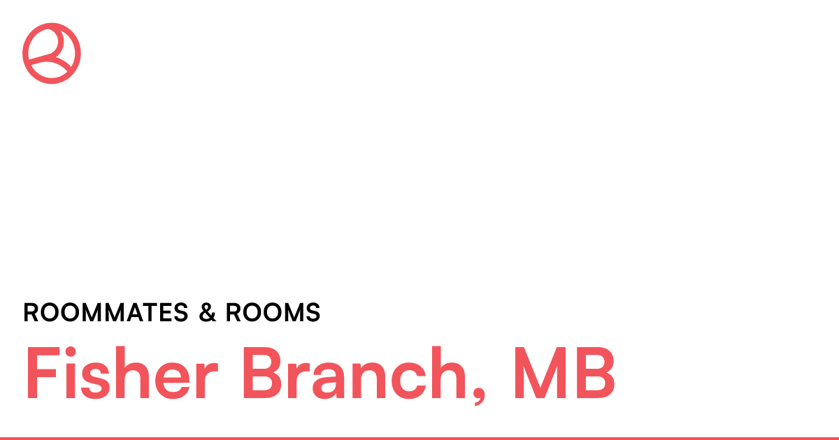 Fisher Branch, MB Roommates & rooms – Roomies.ca