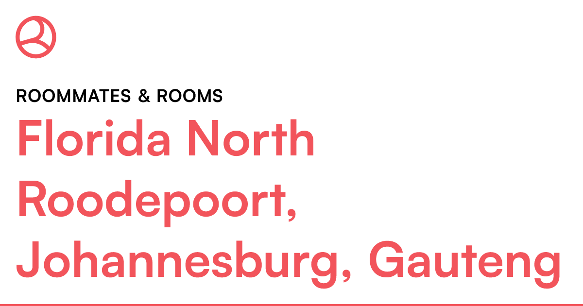 Florida North Roodepoort, Johannesburg, Gauteng Roo... – Roomies.co.za