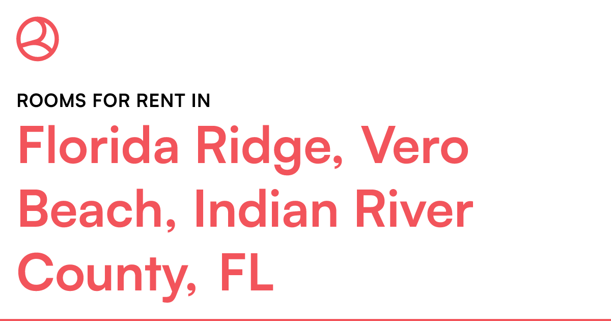 Florida Ridge, Vero Beach, Indian River County, FL Ro... – Roomies.com