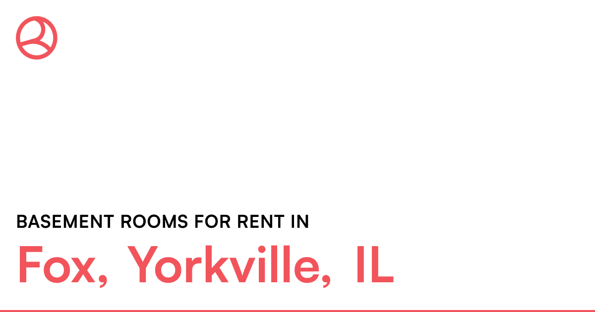 Fox, Yorkville, IL Basement rooms for rent – Roomies.com