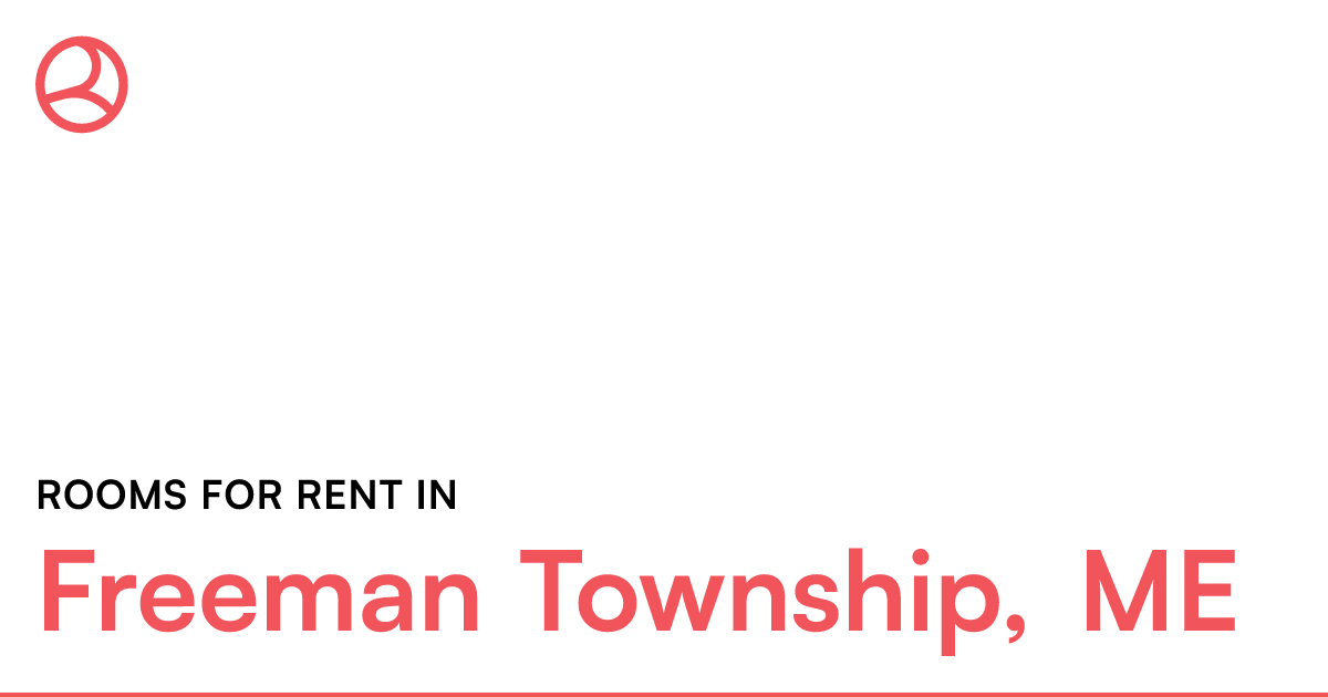 Freeman Township, ME Rooms for Rent – Roomies.com