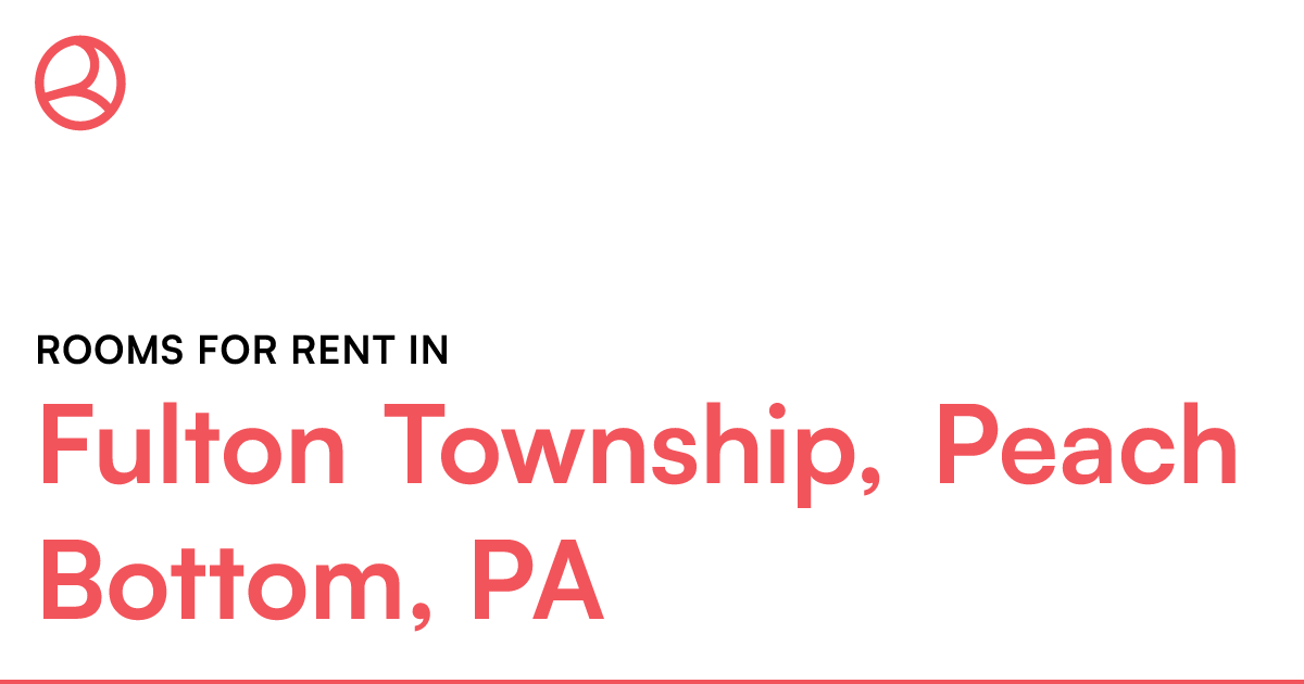 Fulton Township, Peach Bottom, PA Rooms for Rent – Roomies.com