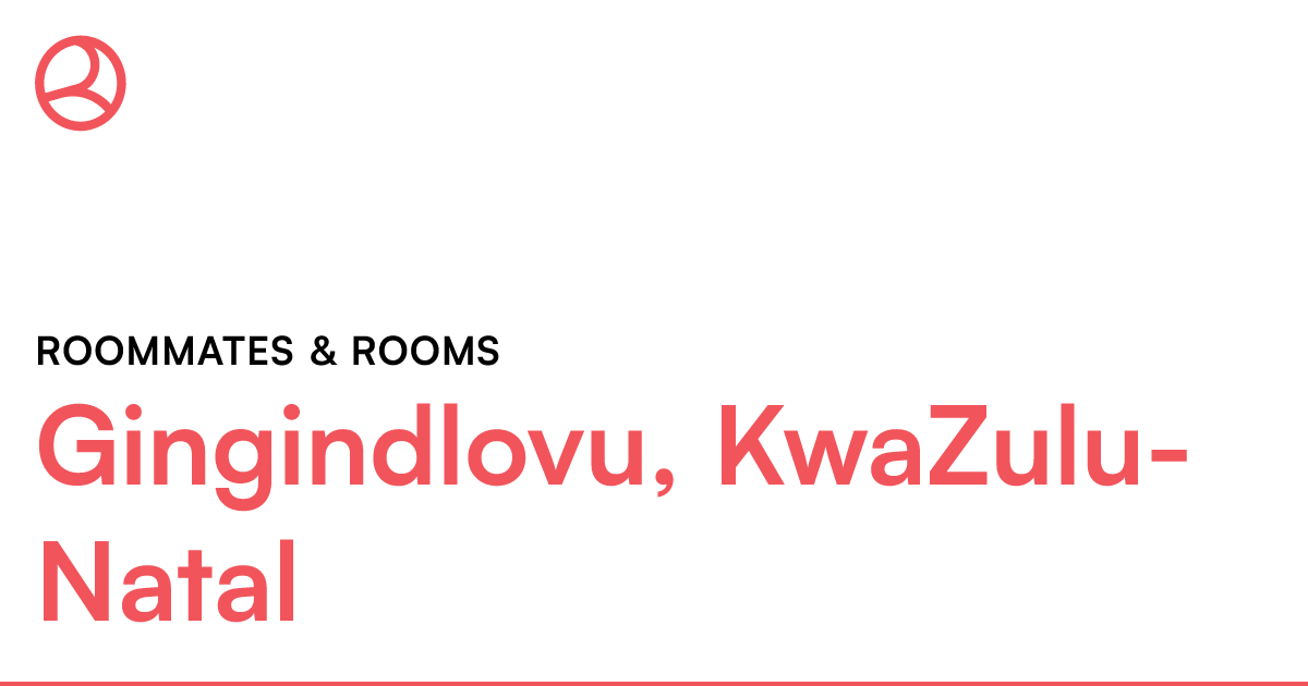 Gingindlovu, KwaZulu-Natal Roommates & rooms – Roomies.co.za