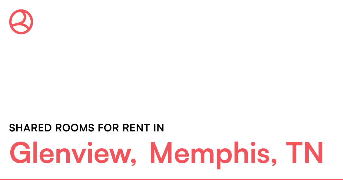 Glenview, Memphis, TN Shared rooms for rent – Roomies.com