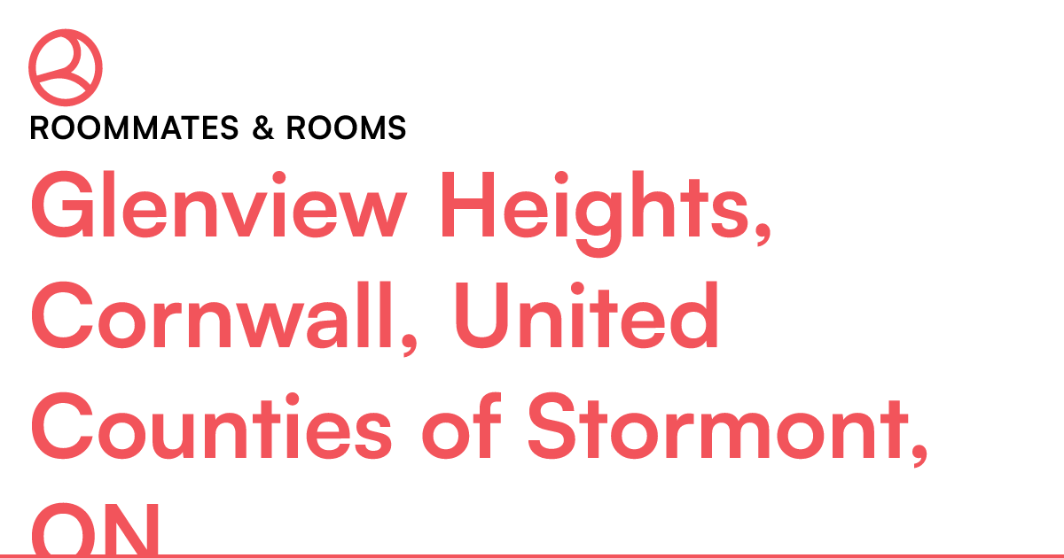 Glenview Heights, Cornwall, United Counties of Stormon... – Roomies.ca