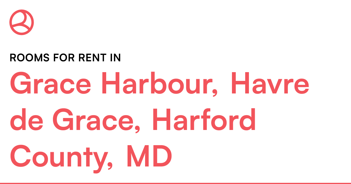 Grace Harbour, Havre de Grace, Harford County, MD Roo... – Roomies.com