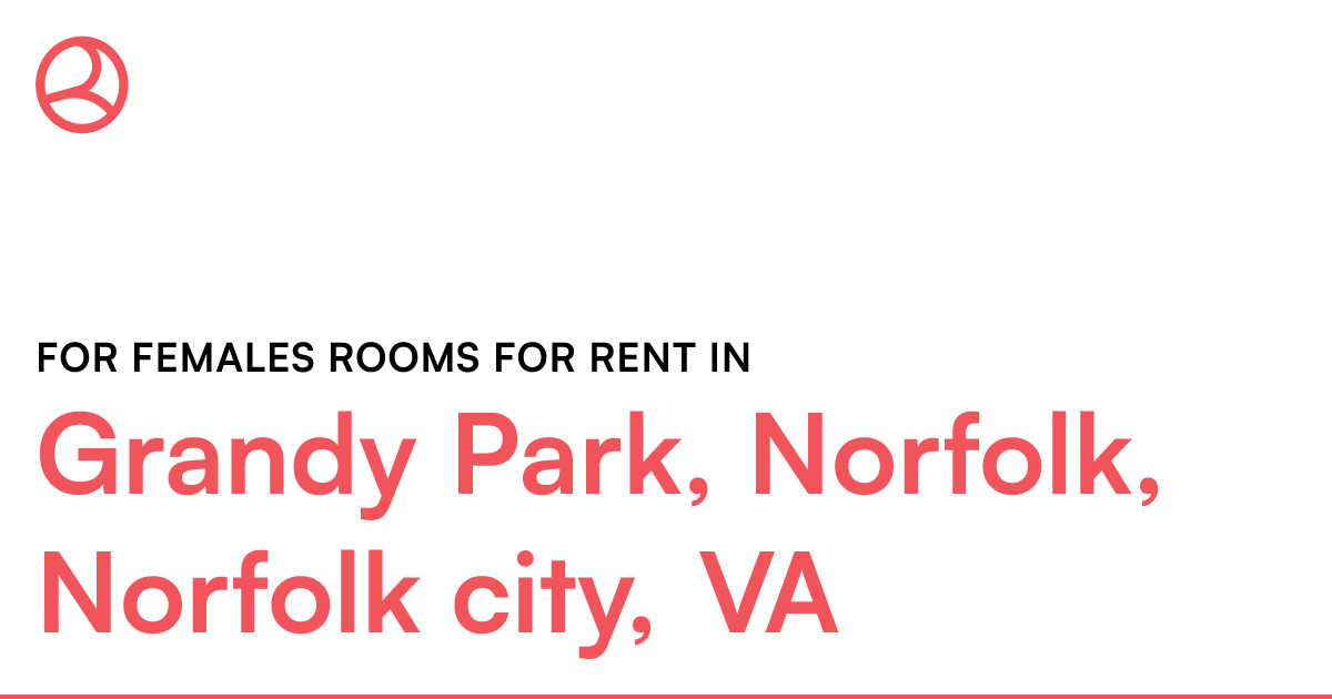 Grandy Park, Norfolk, Norfolk city, VA For females ro... – Roomies.com