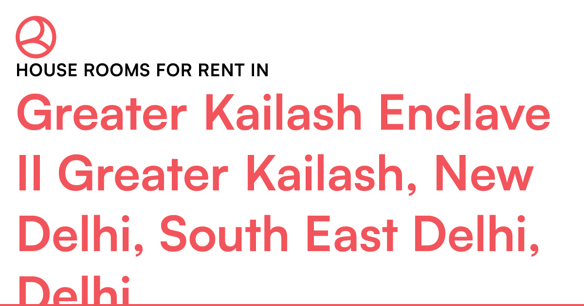 Greater Kailash Enclave II Greater Kailash, New Del... – Roomies.co.in
