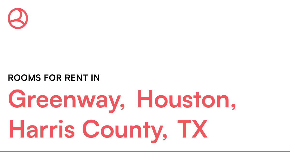 Greenway, Houston, Harris County, TX Rooms for Rent – Roomies.com