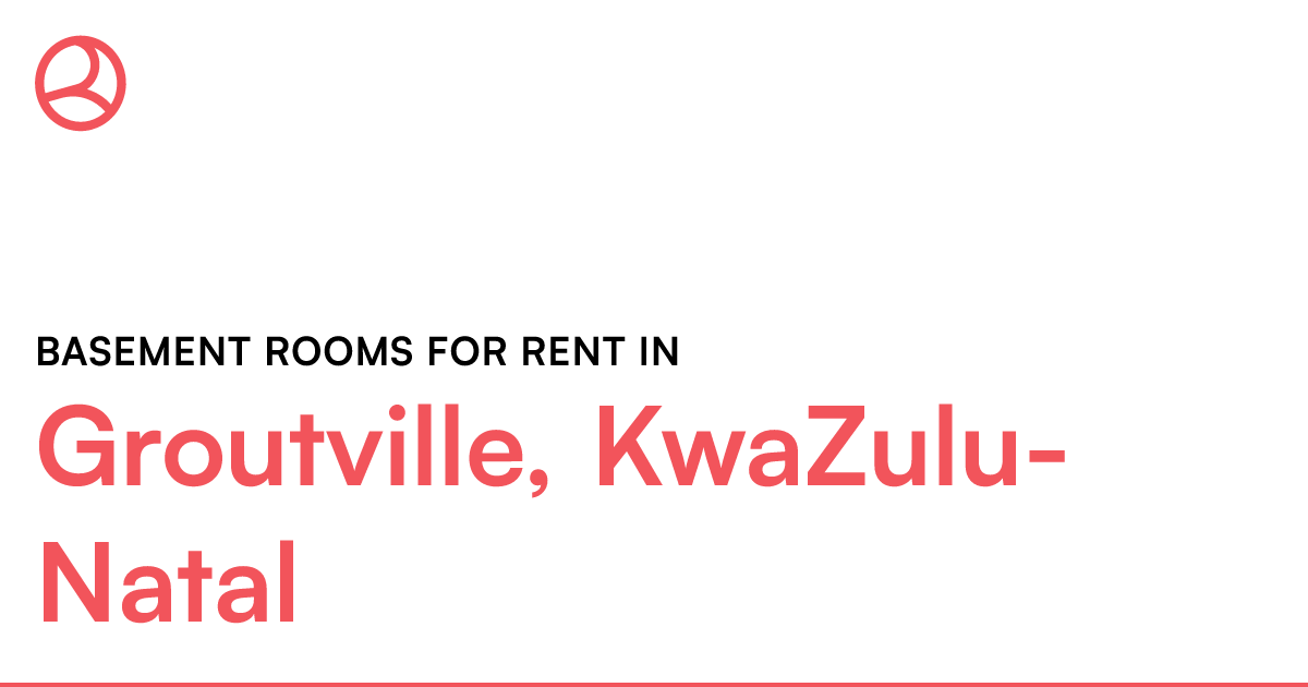Groutville, KwaZulu-Natal Basement rooms for rent – Roomies.co.za