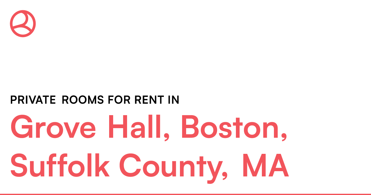 Grove Hall, Boston, Suffolk County, MA Private rooms... – Roomies.com